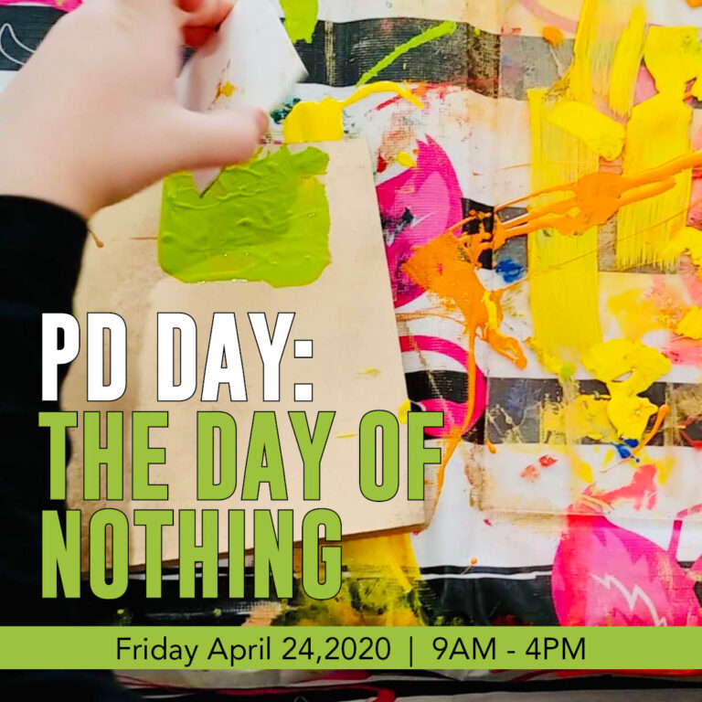 PD Day April: The Day of Nothing! (cancelled) - Elora Centre for the Arts